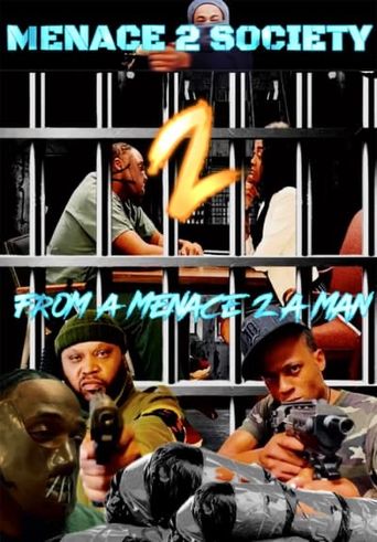 Menace 2 Society: From a Menace 2 a Man: Where to Watch and Stream ...