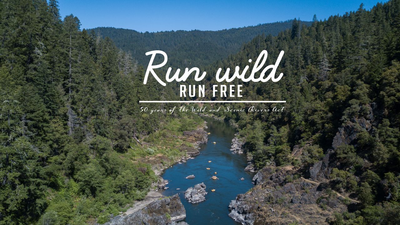 Run Wild Run Free: 50 Years of Wild and Scenic Rivers (2018): Where to ...