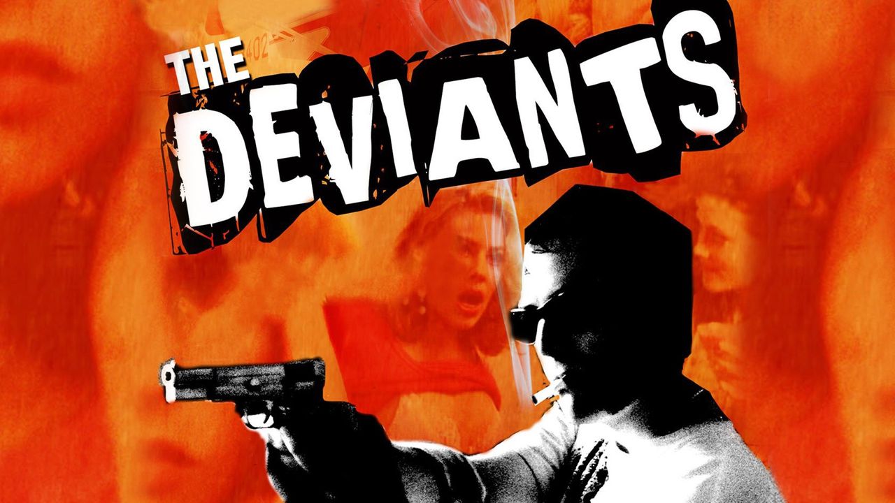 The Deviants: Where to Watch and Stream Online | Reelgood