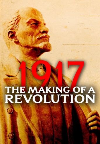 1917: The Making of a Revolution (2017): Where to Watch and Stream ...