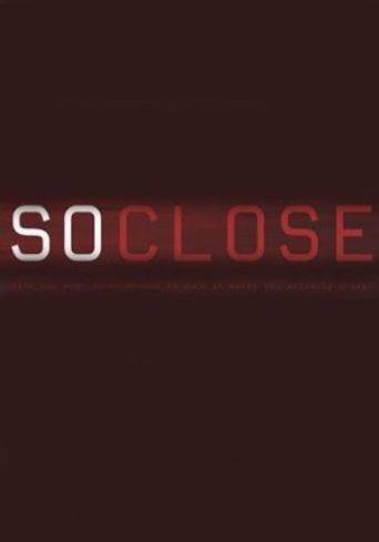 So Close (2009): Where to Watch and Stream Online | Reelgood