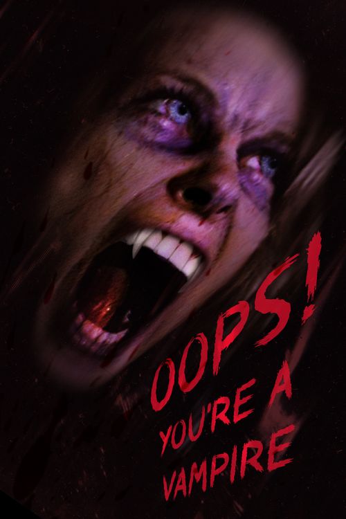 Oops! You're A Vampire (2022): Where to Watch and Stream Online | Reelgood