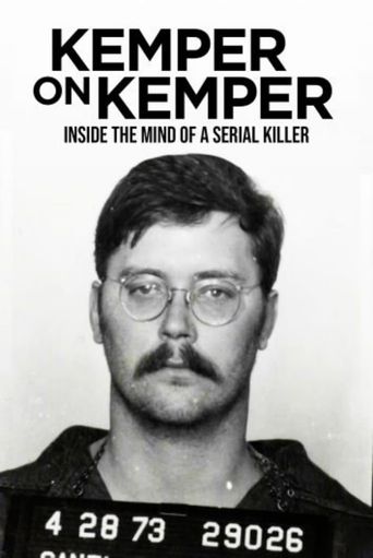 Kemper on Kemper: Inside the Mind of a Serial Killer: User Lists | Reelgood