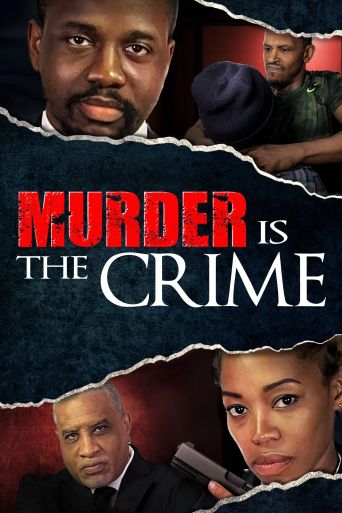 Murder Is the Crime (2023): Where to Watch and Stream Online | Reelgood