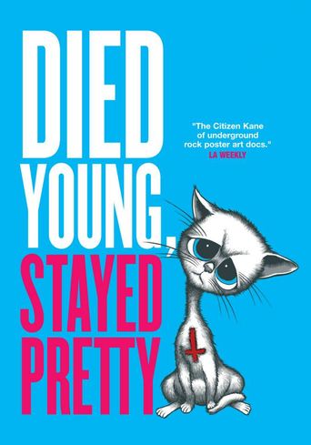 Died Young, Stayed Pretty (2009): Where to Watch and Stream Online ...
