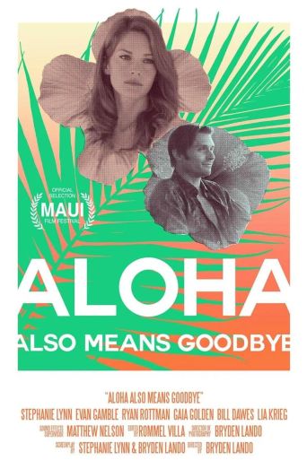 Aloha Also Means Goodbye (2024): Where to Watch and Stream Online ...