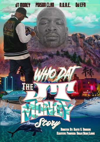 Who Dat the Jt Money Story (2024): Where to Watch and Stream Online ...
