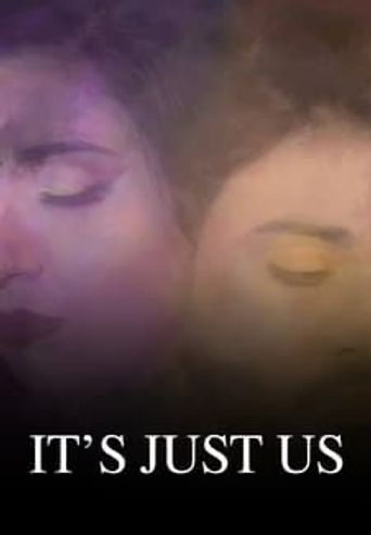 It's Just Us (2020): Where to Watch and Stream Online | Reelgood