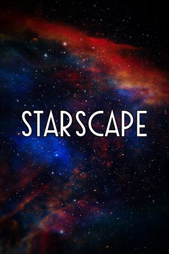 Starscape (2024): Where to Watch and Stream Online | Reelgood