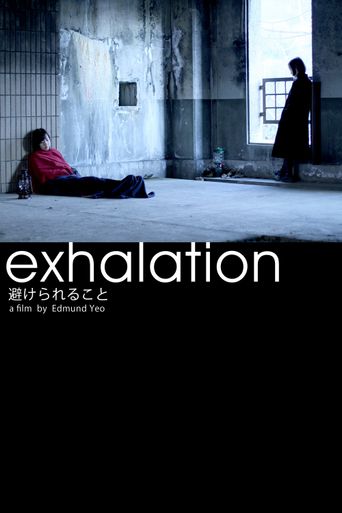 Exhalation (2010): Where to Watch and Stream Online | Reelgood