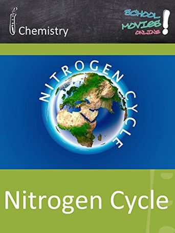 The Nitrogen Cycle (2016): Where to Watch and Stream Online | Reelgood