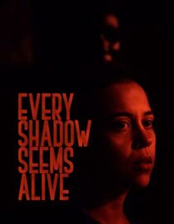 Every Shadow Seems Alive (2019): Where to Watch and Stream Online ...