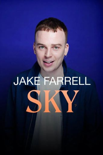 Jake Farrell: Sky (2022): Where to Watch and Stream Online | Reelgood