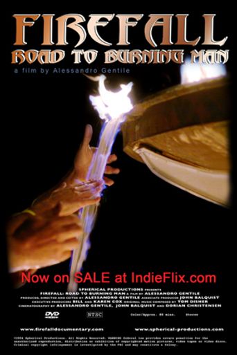 Firefall: Road to Burning Man (2004): Where to Watch and Stream Online ...