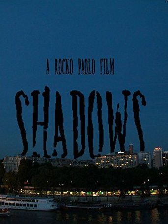 Shadows (2013): Where to Watch and Stream Online | Reelgood