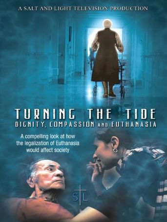 Turning the Tide: Dignity, Compassion and Euthanasia (2007): Where to ...