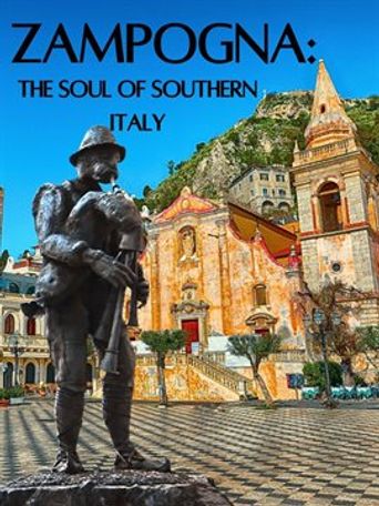 Zampogna: The Soul of Southern Italy (2010): Where to Watch and Stream ...