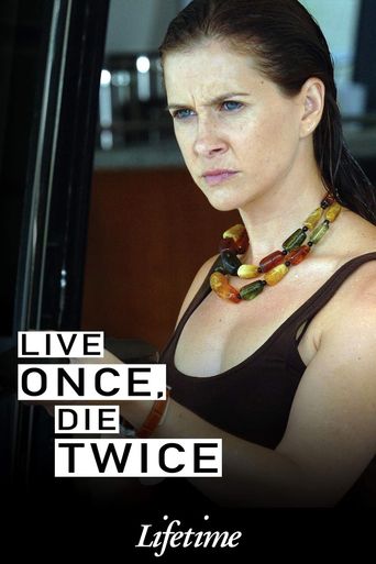 Live Once, Die Twice (2006): Where to Watch and Stream Online | Reelgood