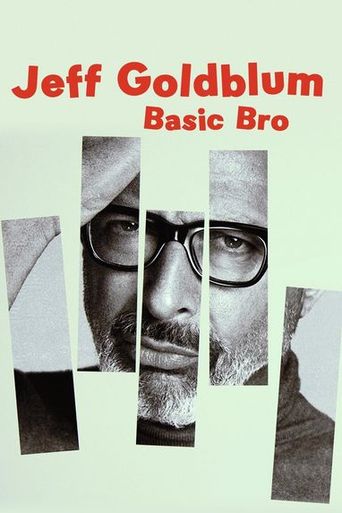 Jeff Goldblum: Basic Bro (2017): Where to Watch and Stream Online | Reelgood