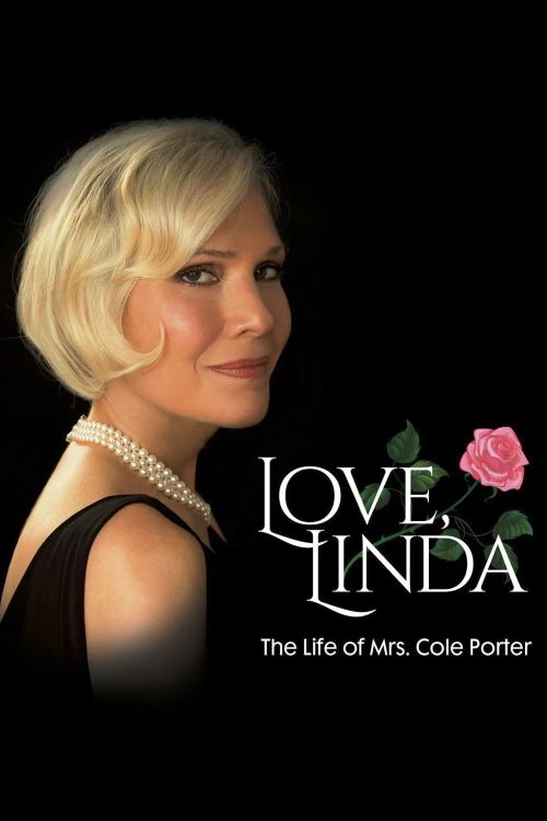 Love, Linda: The Life of Mrs. Cole Porter (2021): Where to Watch and ...