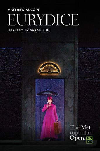 Met Opera 2021/22: Matthew Aucoin EURYDICE (2021): Where to Watch and ...