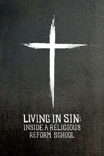 Living in Sin: Inside a Religious Reform School (2019): Where to Watch ...