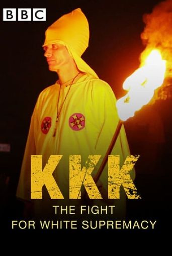 KKK: The Fight for White Supremacy (2015): Where to Watch and Stream Online | Reelgood