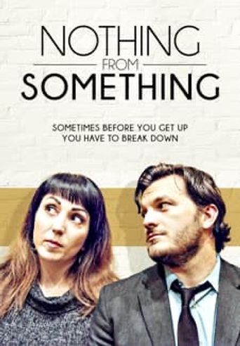 Nothing from Something (2019): Where to Watch and Stream Online | Reelgood