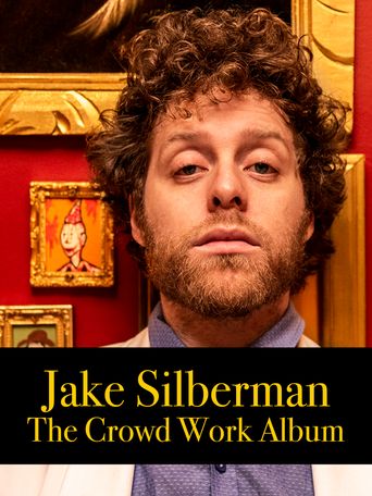 Jake Silberman: The Crowd Work Album (2020): Where to Watch and Stream ...
