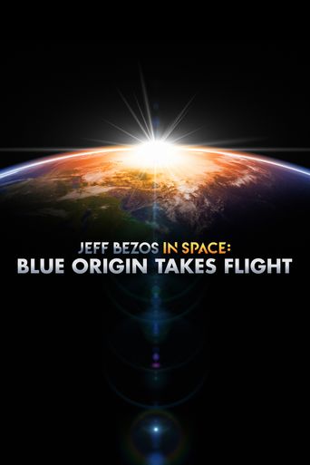 Jeff Bezos in Space: Blue Origin Takes Flight (2021): Where to Watch ...