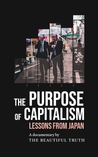 The Purpose of Capitalism: Lessons from Japan (2021): Where to Watch ...
