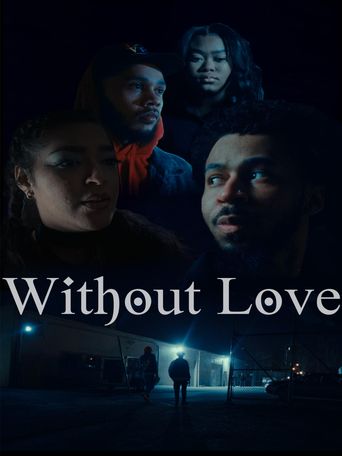 Without Love (2023): Where to Watch and Stream Online | Reelgood