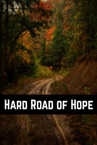 Hard Road of Hope (2020): Where to Watch and Stream Online | Reelgood