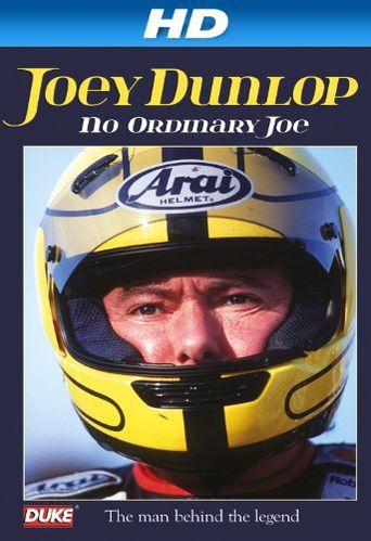 Joey Dunlop: No Ordinary Joe (2007): Where to Watch and Stream Online ...