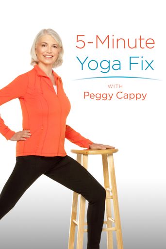 5 Minute Yoga Fix with Peggy Cappy (2023): Where to Watch and Stream ...