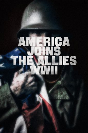 America Joins the Allies WWII (2022): Where to Watch and Stream Online ...
