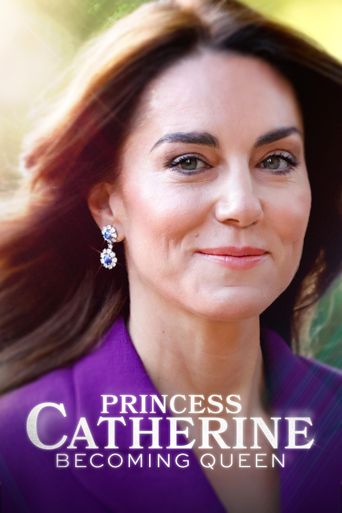 Princess Catherine: Becoming Queen (2025): Where to Watch and Stream ...