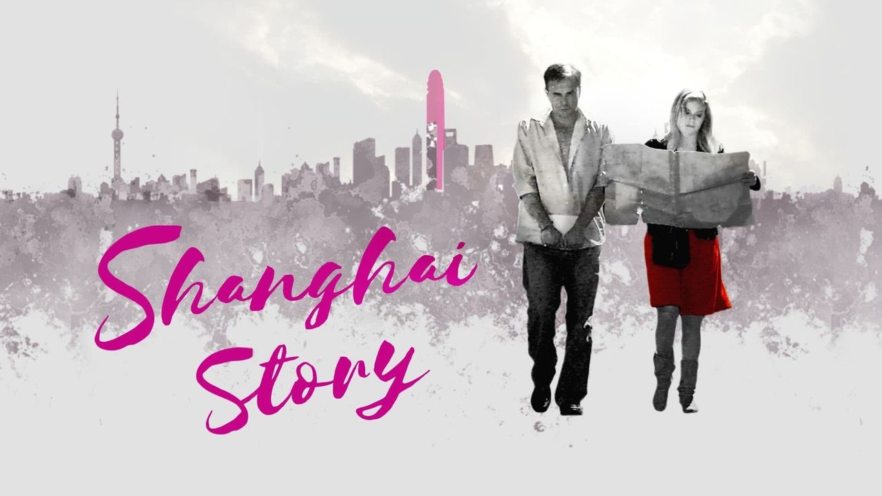 Shanghai Story (2024): Where to Watch and Stream Online | Reelgood