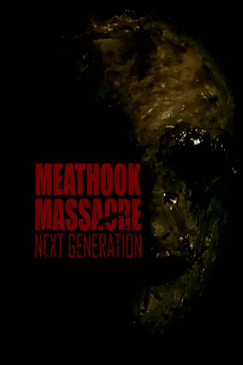 Meathook Massacre: Next Generation (2022): Where to Watch and Stream ...