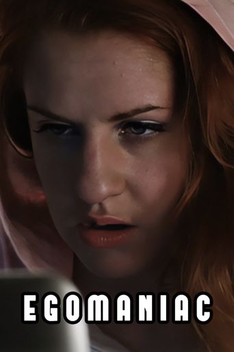 Egomaniac (2016): Where to Watch and Stream Online | Reelgood