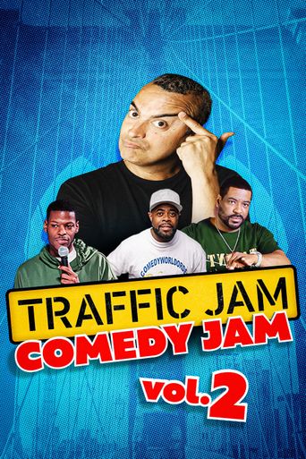 Traffic Jam Comedy Jam Vol 2 (2025): Where to Watch and Stream Online | Reelgood
