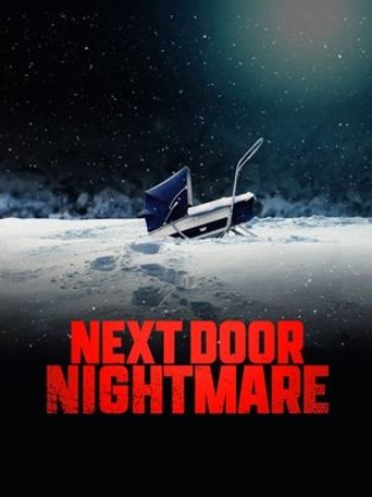 Next-Door Nightmare (2021): Where to Watch and Stream Online | Reelgood