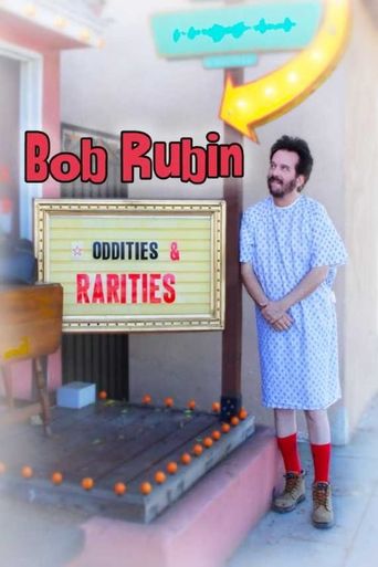 Bob Rubin: Oddities and Rarities (2020): Where to Watch and Stream ...