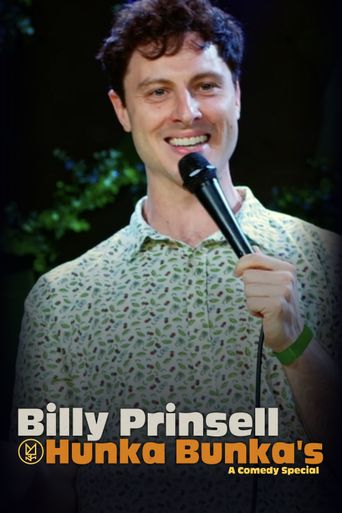 Billy Prinsell: Hunka Bunka's (2025): Where to Watch and Stream Online ...