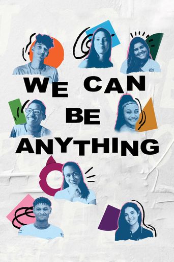 We Can Be Anything (2022): Where to Watch and Stream Online | Reelgood