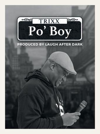 Trixx: Po' Boy: Where to Watch and Stream Online | Reelgood