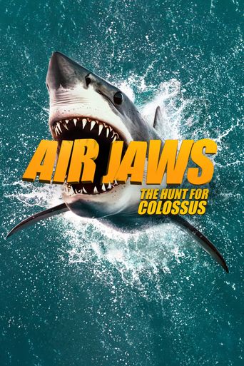 Air Jaws: The Hunt for Colossus (2025): Where to Watch and Stream ...