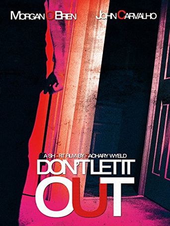 Don't Let It Out (2014): Where to Watch and Stream Online | Reelgood
