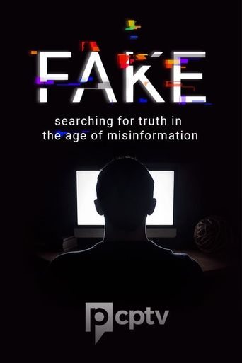 Fake: Searching for Truth in the Age of Misinformation (2020): Where to ...