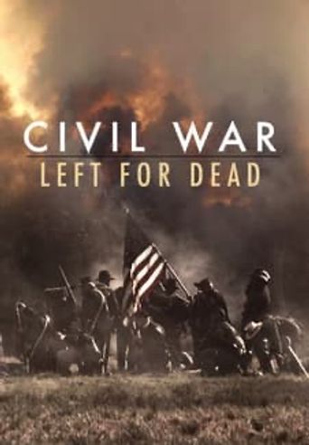 Civil War Life: Left for Dead (2010): Where to Watch and Stream Online ...
